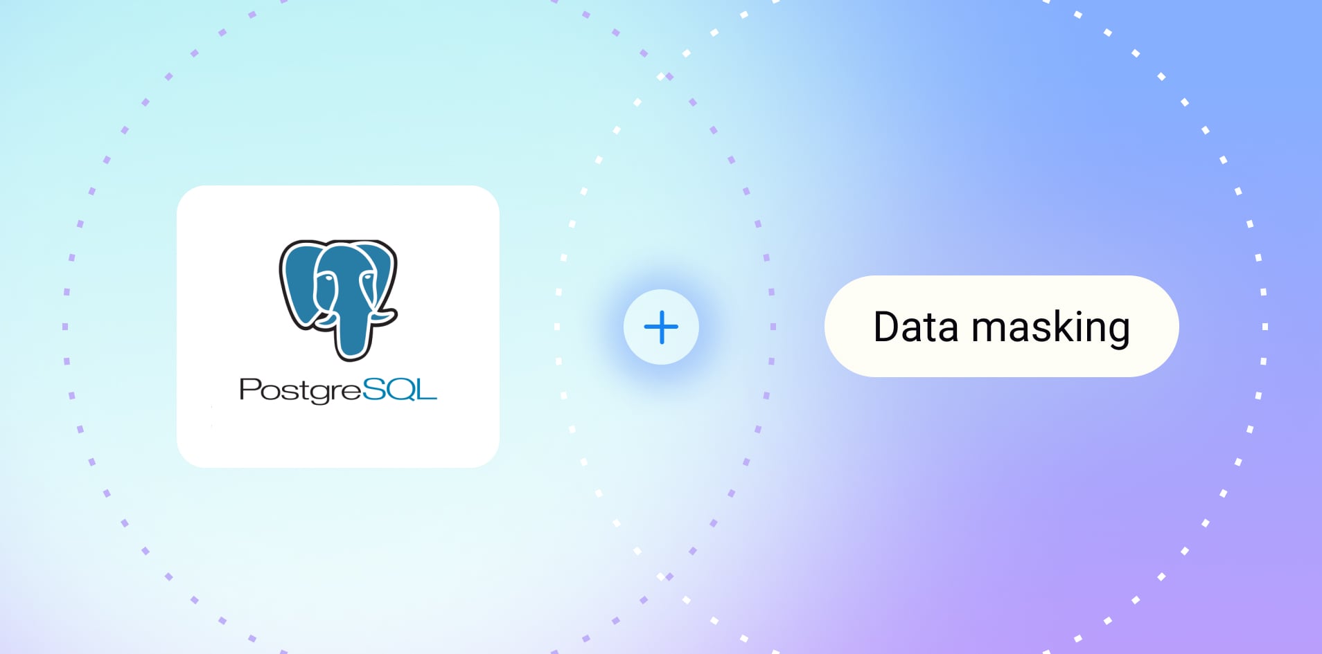 Postgresql Data Masking What Enterprises Need To Know 9326